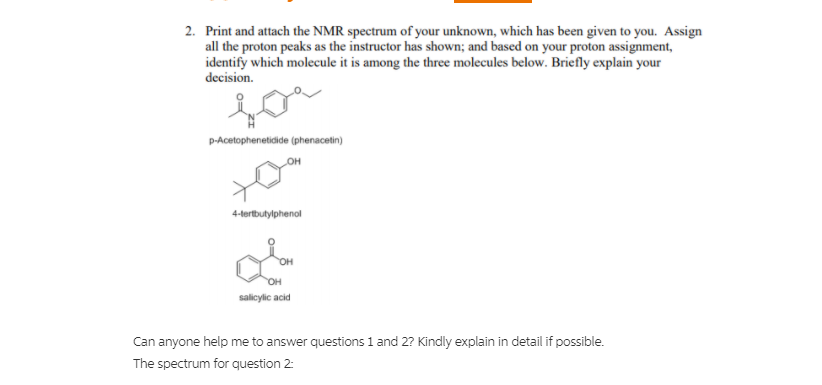 Solved 2. Print and attach the NMR spectrum of your unknown, | Chegg.com