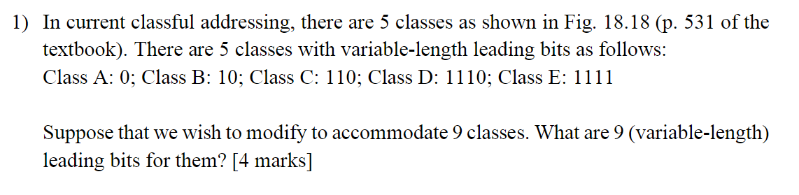 Solved 1) In current classful addressing, there are 5 | Chegg.com