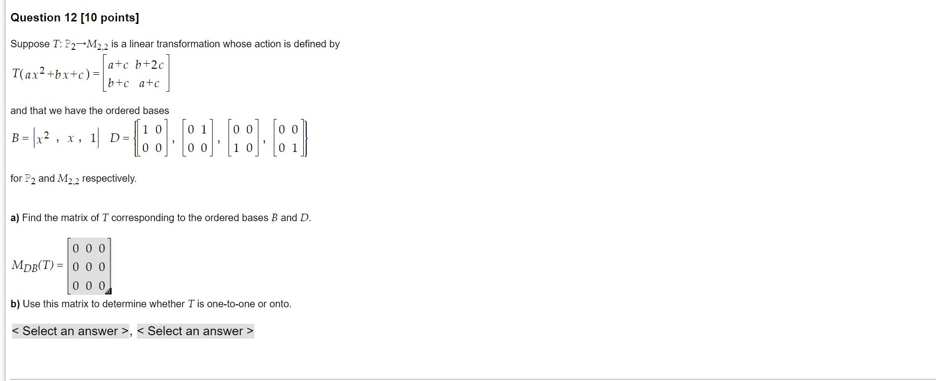 Solved Question 12 [10 points] Suppose T: P2-M2.2 is a | Chegg.com