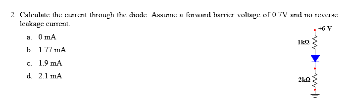 Solved 2. Calculate the current through the diode. Assume a | Chegg.com
