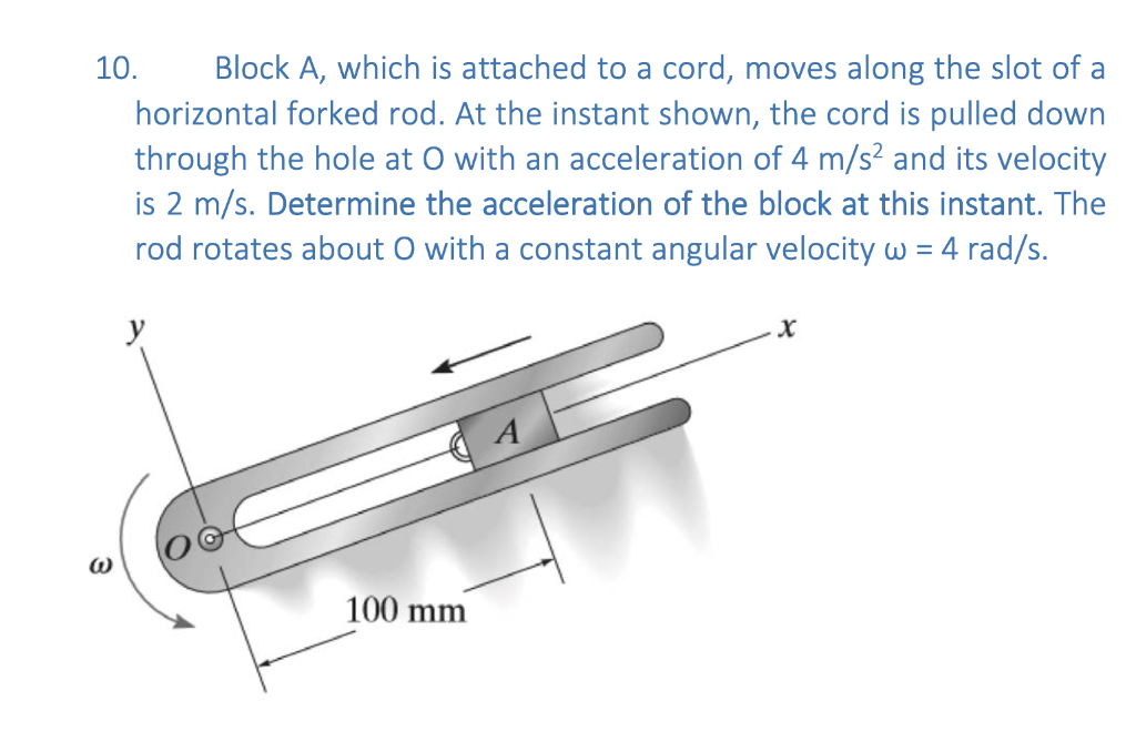 Solved 10. Block A, which is attached to a cord, moves along | Chegg.com