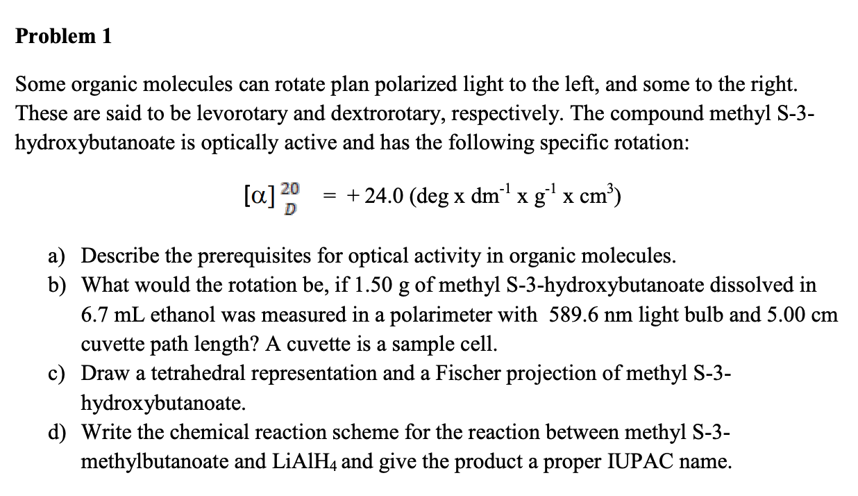 Solved Problem 1 Some organic molecules can rotate plan | Chegg.com