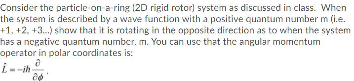 Solved Consider the particle-on-a-ring (2D rigid rotor) | Chegg.com