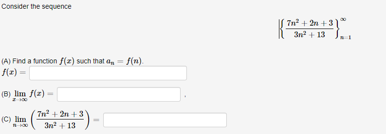 Solved Consider the sequence {3n2+137n2+2n+3}n=1∞ (A) Find a | Chegg.com