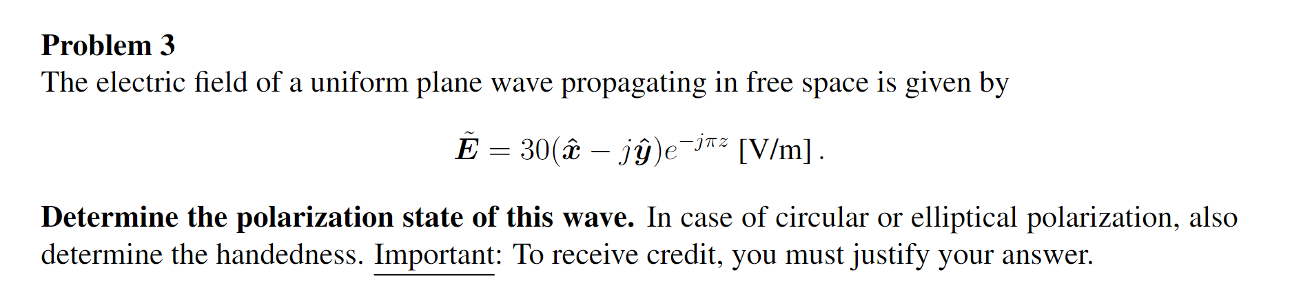 Solved Problem 3 The electric field of a uniform plane wave | Chegg.com