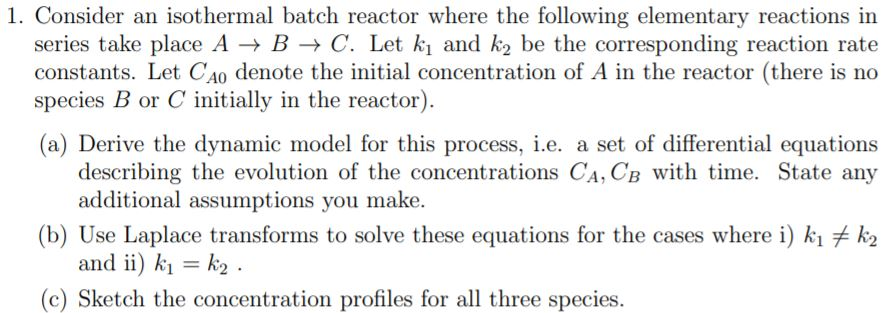 Solved 1. Consider an isothermal batch reactor where the | Chegg.com