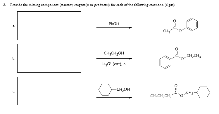 Solved 2. Provide the missing component (reactant, | Chegg.com
