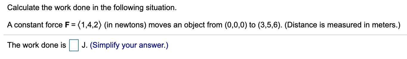 Solved Calculate the work done in the following situation. A | Chegg.com