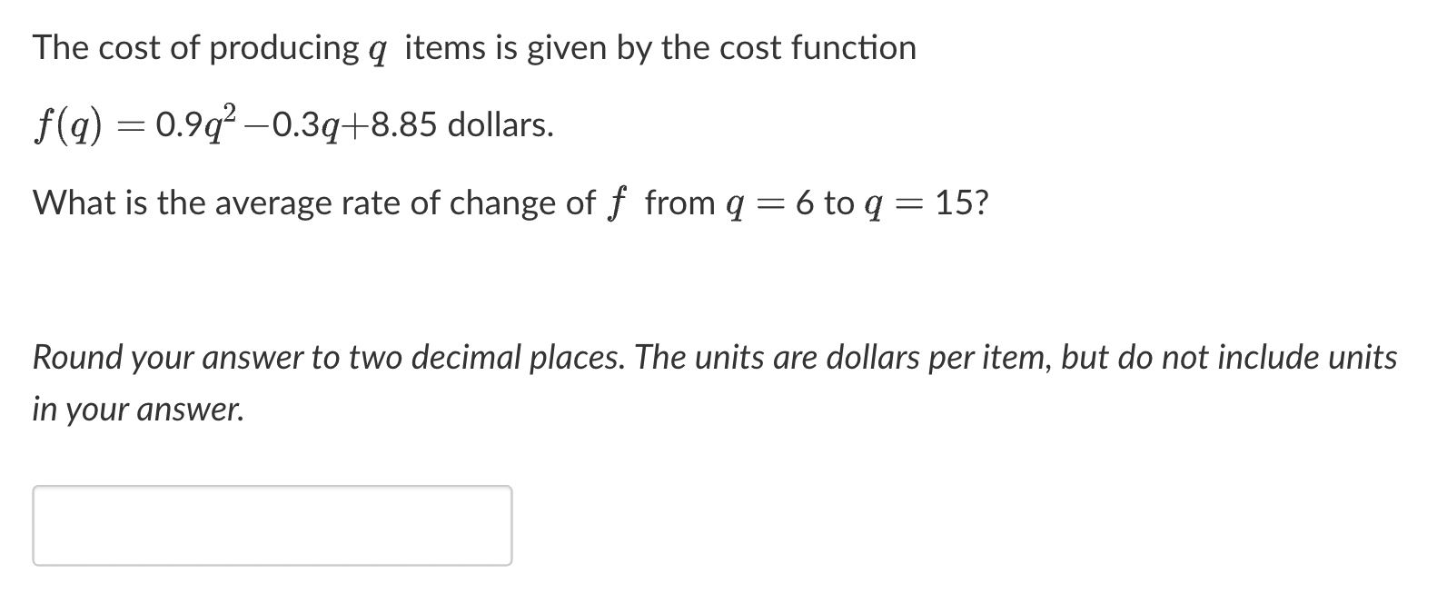 Solved The cost of producing q ﻿items is given by the cost | Chegg.com