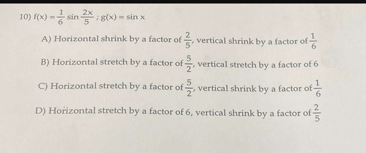 Solved f(x)=16sin2x5;g(x)=sinxA) ﻿Horizontal shrink by a | Chegg.com