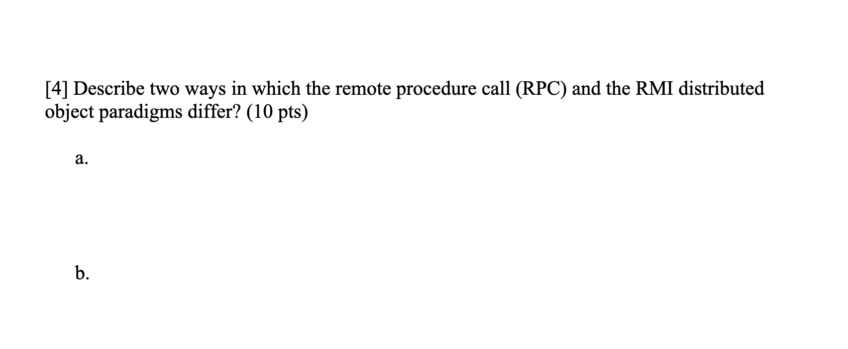 Solved [4] Describe two ways in which the remote procedure | Chegg.com