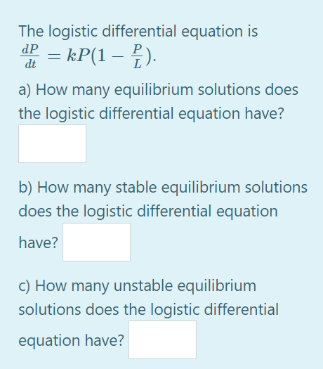 Solved The logistic differential equation is dtdP=kP(1−LP). | Chegg.com