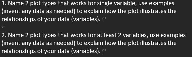 Solved 1. Name 2 plot types that works for single variable, | Chegg.com