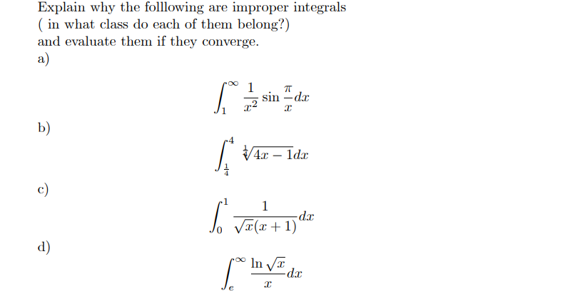 Solved Explain why the folllowing are improper integrals ( | Chegg.com
