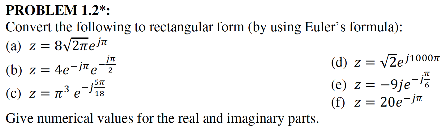 Solved PROBLEM 1.2*: Convert the following to rectangular | Chegg.com