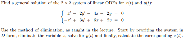 Solved Find a general solution of the 2×2 system of linear | Chegg.com
