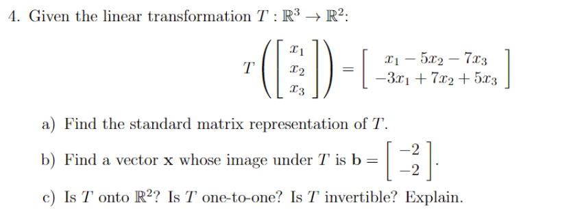 Solved 4. Given the linear transformation T:R3→R2 : | Chegg.com