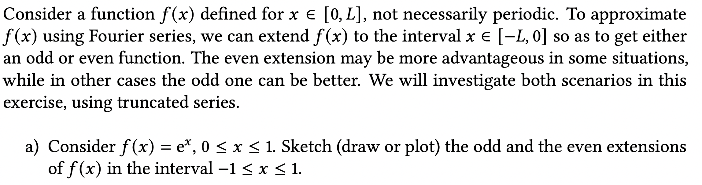 Solved Consider a function f(x) defined for x∈[0,L], not | Chegg.com
