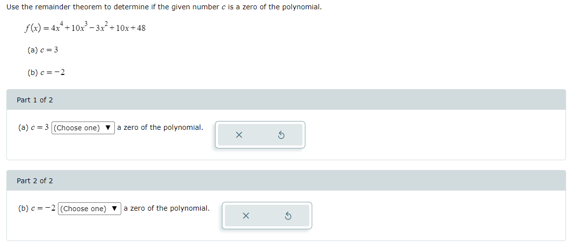 Solved Use the remainder theorem to determine if the given | Chegg.com