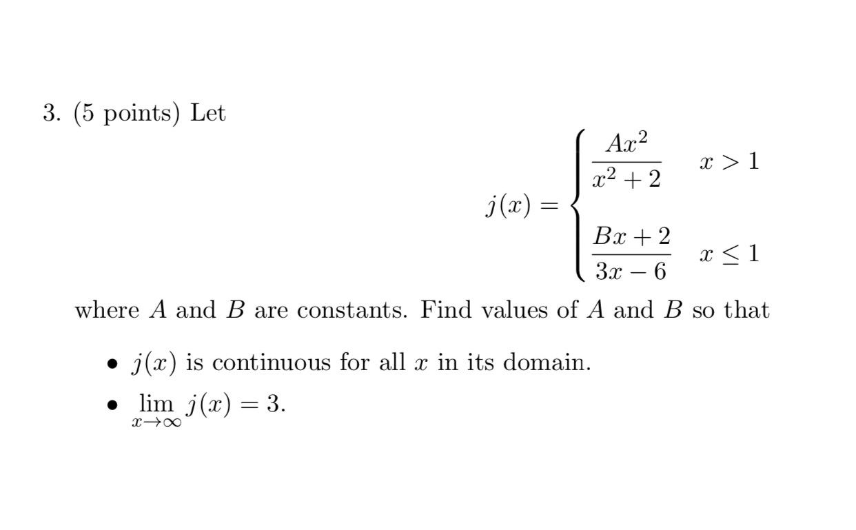 Solved 3. (5 points ) Let j(x)={x2+2Ax23x−6Bx+2x>1x≤1 where | Chegg.com