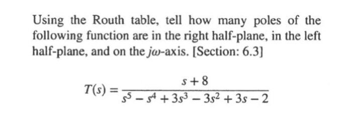 Solved Using the Routh table, tell how many poles of the | Chegg.com