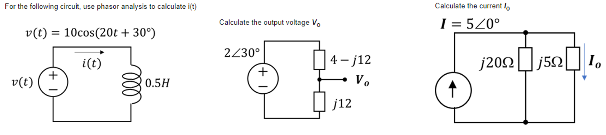 Solved For the following circuit, use phasor analysis to | Chegg.com