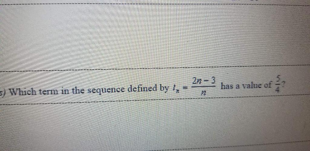 Solved Which term in the sequence defined by tn=n2n−3 has a | Chegg.com