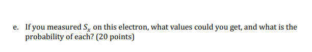 Solved Question 4 An Electron Is In A Spin State X 720