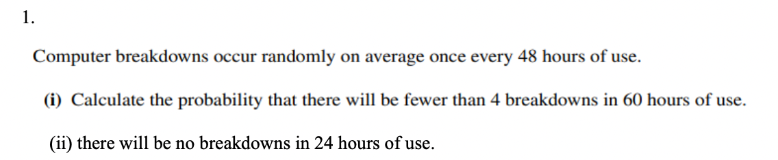 Solved Computer breakdowns occur randomly on average once | Chegg.com
