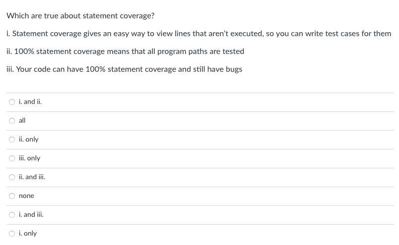 Solved Which are true about statement coverage? i. Statement | Chegg.com