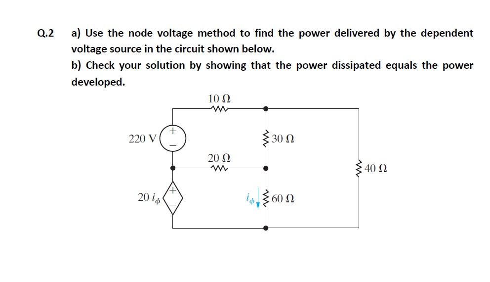 Solved Q.2 a) Use the node voltage method to find the power | Chegg.com