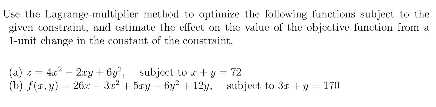 Solved Use the Lagrange-multiplier method to optimize the | Chegg.com