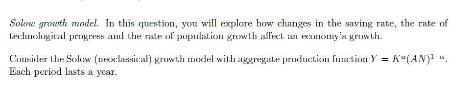 Solved Solow growth model. In this question, you will | Chegg.com