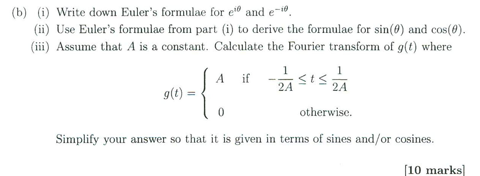 Solved (b) (i) Write down Euler's formulae for eiθ and e−iθ. | Chegg.com