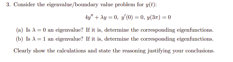 Solved 3. Consider the eigenvalue/boundary value problem for | Chegg.com