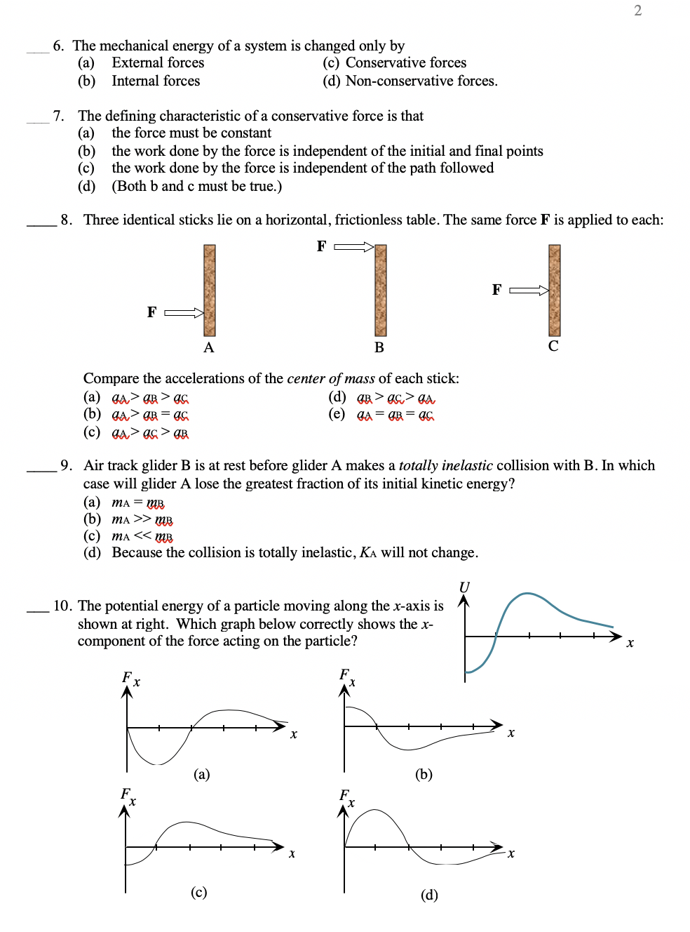 Solved 6. The mechanical energy of a system is changed only | Chegg.com