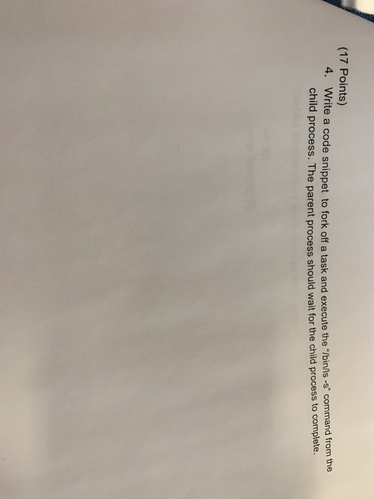 Solved (17 Points) 4. Write a code snippet to fork off a | Chegg.com