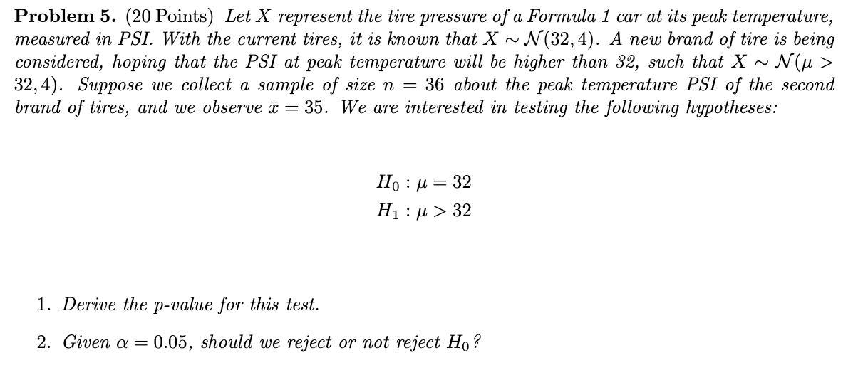 Solved Problem 5. (20 Points) Let X represent the tire | Chegg.com