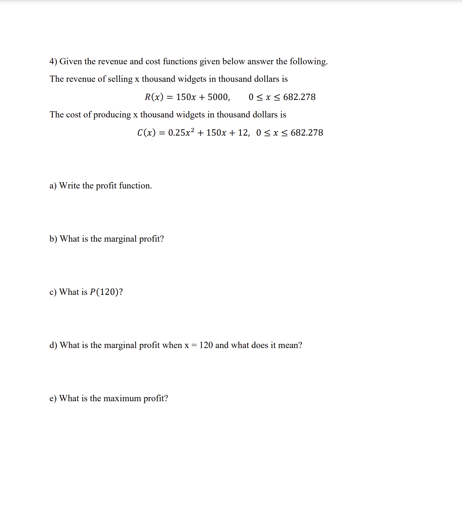 Solved 4) Given the revenue and cost functions given below | Chegg.com