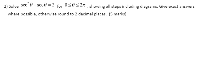 Solved 2) Solve sec2θ−secθ=2 for 0≤θ≤2π, showing all steps | Chegg.com