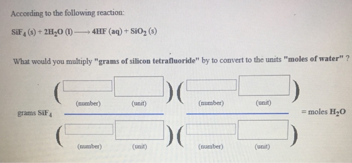 Solved According to the following reaction: SiF 4 (s) + 2H20 | Chegg.com