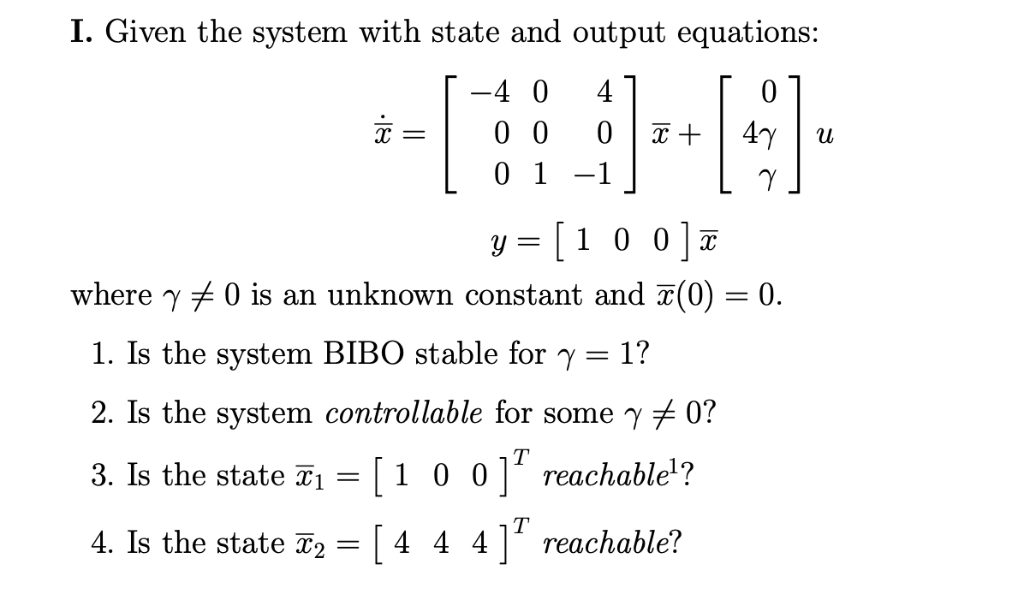 Solved I. Given the system with state and output equations: | Chegg.com