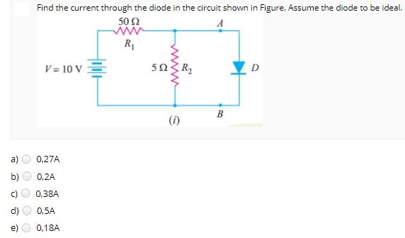 Solved Find The Current Through The Diode In The Circuit