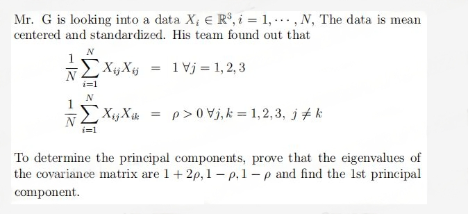 Solved Mr. G is looking into a data Xi∈R3,i=1,⋯,N, The data | Chegg.com