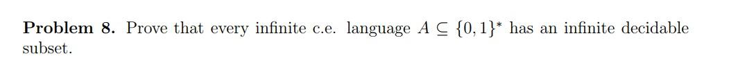 Solved Problem 8 Prove That Every Infinite Ce Subset 1831