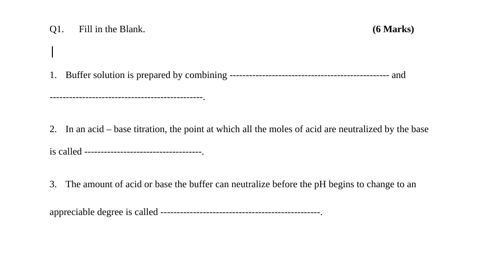 Solved Q1. Fill in the Blank. (6 Marks) 1 1. Buffer solution | Chegg.com