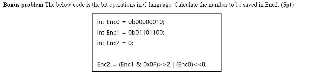 Solved N code is the bit operations in C language. Calculate | Chegg.com