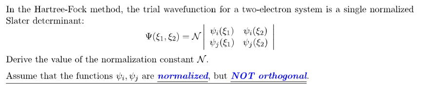 Solved In the Hartree-Fock method, the trial wavefunction | Chegg.com