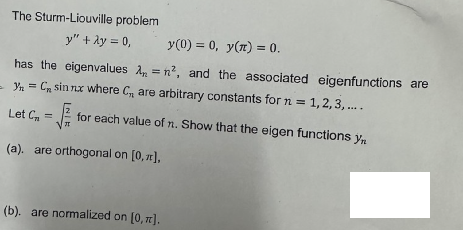 Solved The Sturm-Liouville problem y′′+λy=0,y(0)=0,y(π)=0. | Chegg.com
