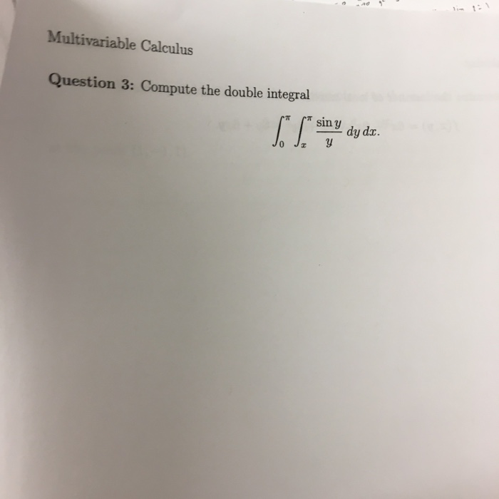 Solved Multivariable Calculus Compute the double integral | Chegg.com Solved Multivariable Calculus Compute the double integral | Chegg.com